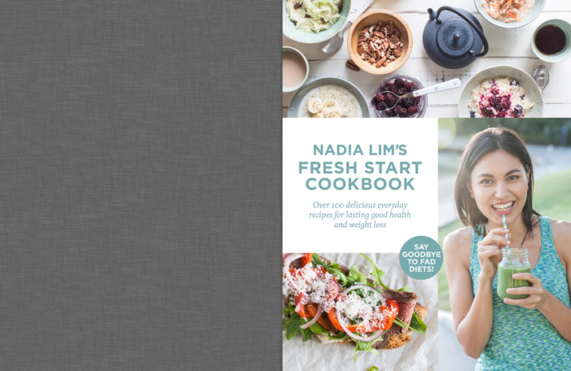 Nadia Lim's Fresh Start Cookbook - Nadia Lim